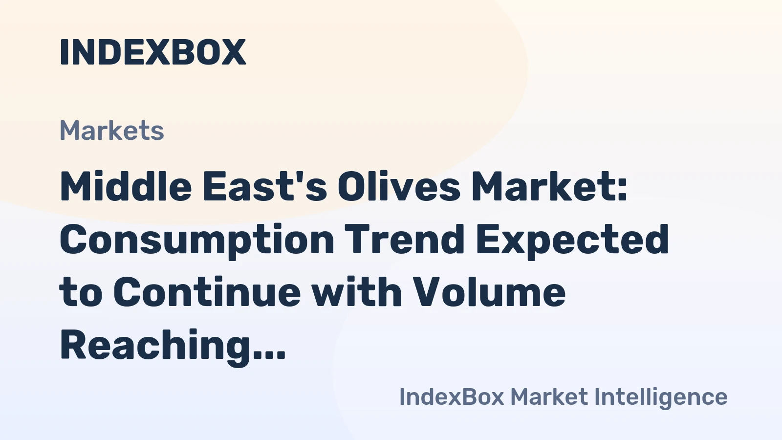 Middle East's Olives Market: Consumption Trend Expected to Continue with Volume Reaching 385K tons and Value Reaching $865M by 2035