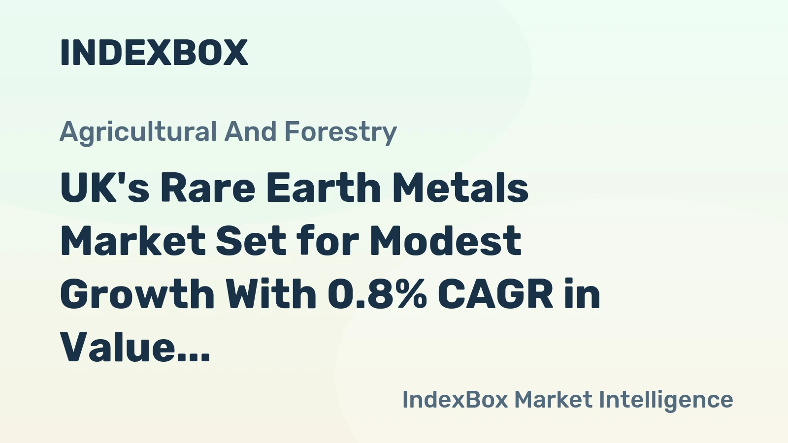 UK's Rare Earth Metals Market Set for Modest Growth With 0.8% CAGR in Value