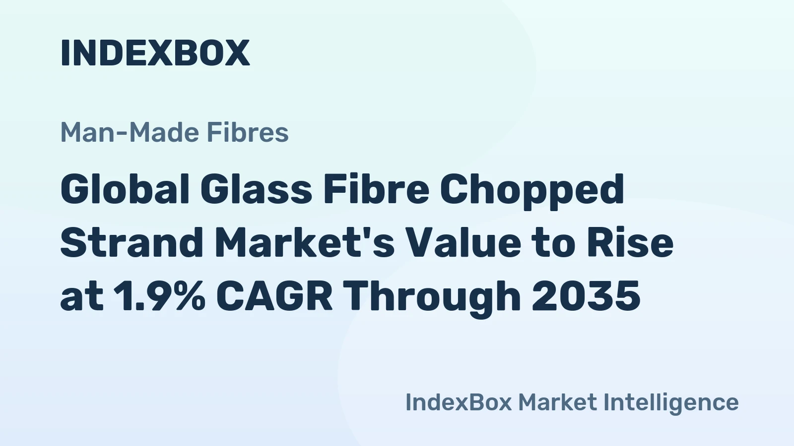 Global Glass Fibre Chopped Strand Market's Value to Rise at 1.9% CAGR Through 2035