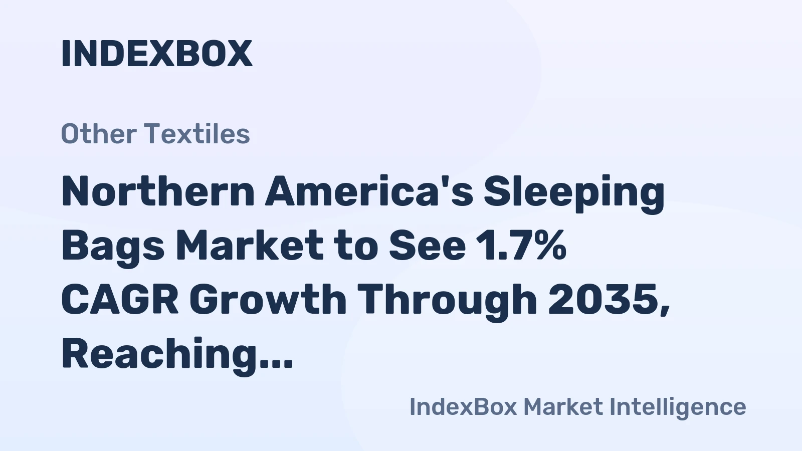 Northern America's Sleeping Bags Market to See 1.7% CAGR Growth Through 2035, Reaching $227M