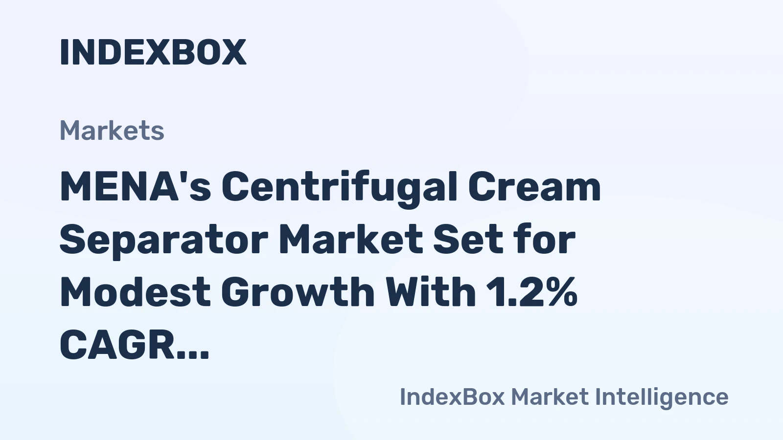 MENA's Centrifugal Cream Separator Market Set for Modest Growth With 1.2% CAGR