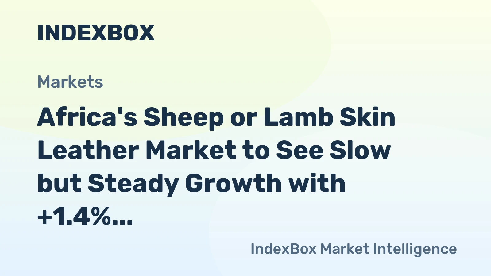Africa's Sheep or Lamb Skin Leather Market to See Slow but Steady Growth with +1.4% CAGR over Next Decade