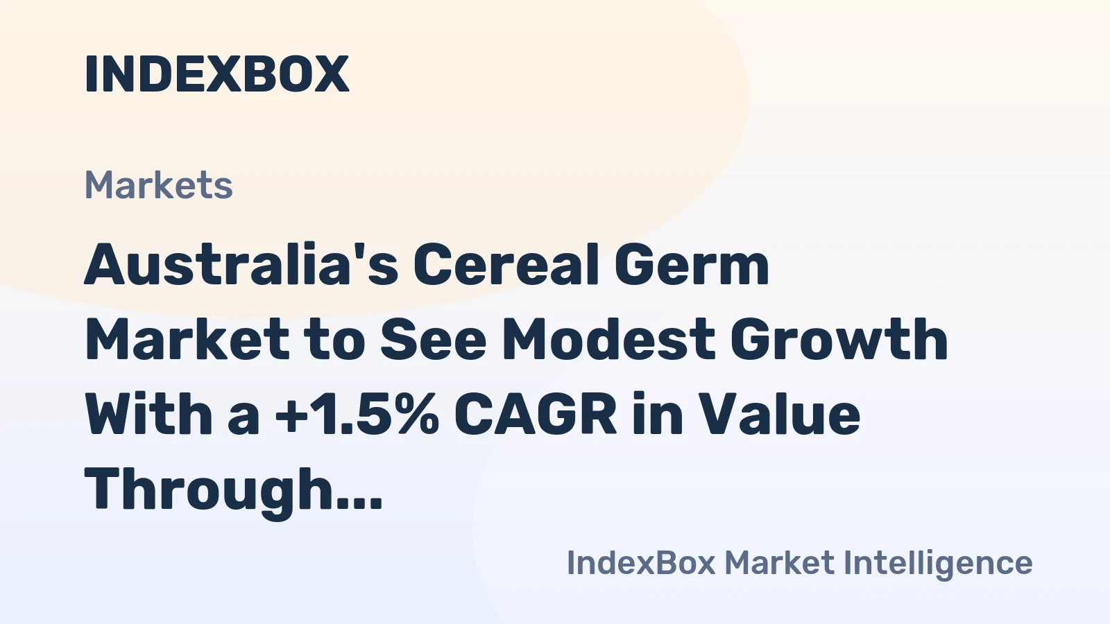 Australia's Cereal Germ Market to See Modest Growth With a +1.5% CAGR in Value Through 2035