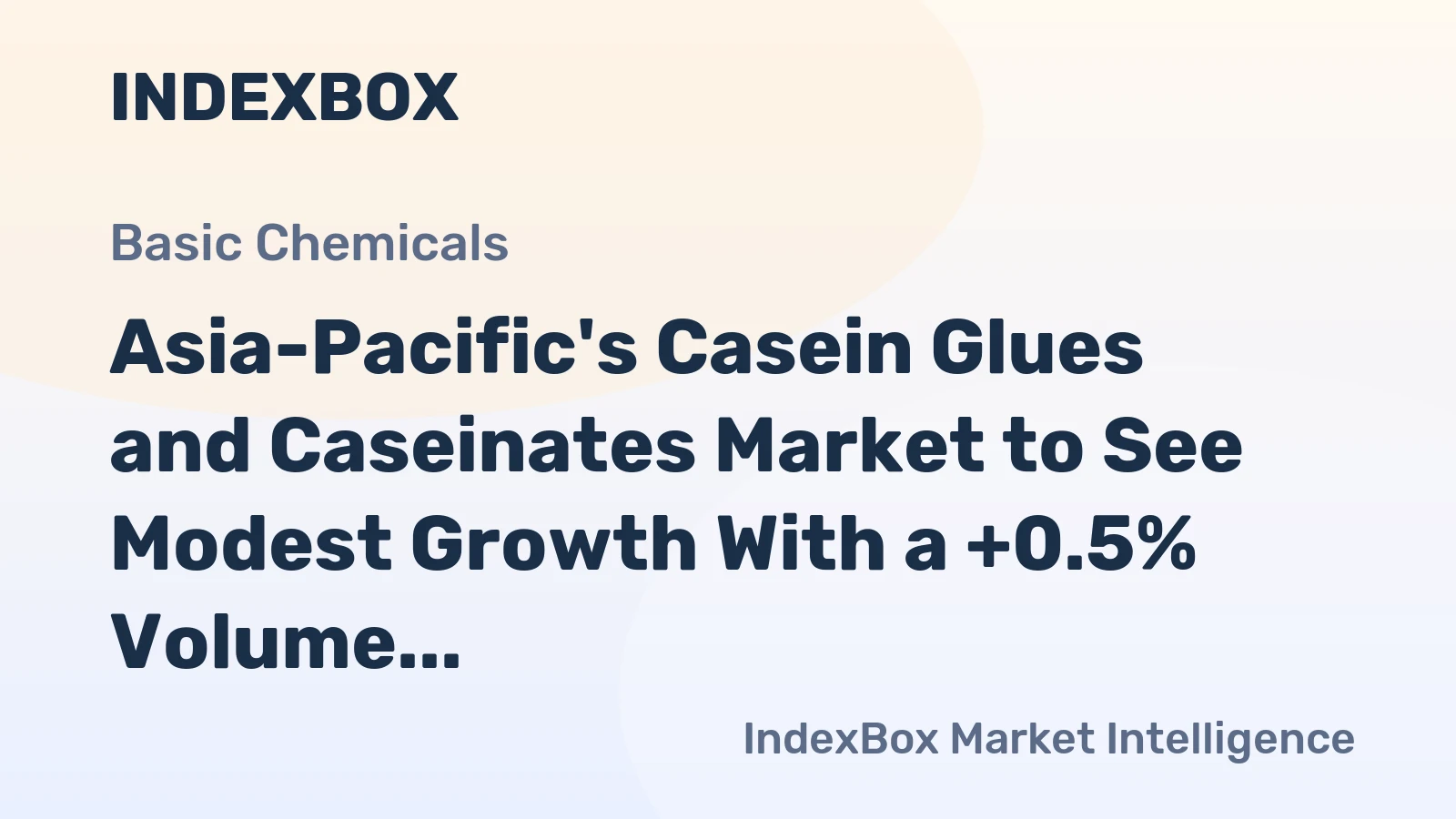 Asia-Pacific's Casein Glues and Caseinates Market to See Modest Growth With a +0.5% Volume CAGR