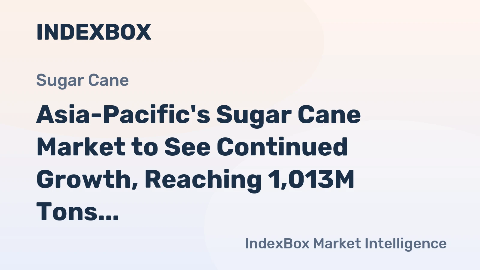 Asia-Pacific's Sugar Cane Market to See Continued Growth, Reaching 1,013M Tons by 2035 with a Market Value of $755.7B