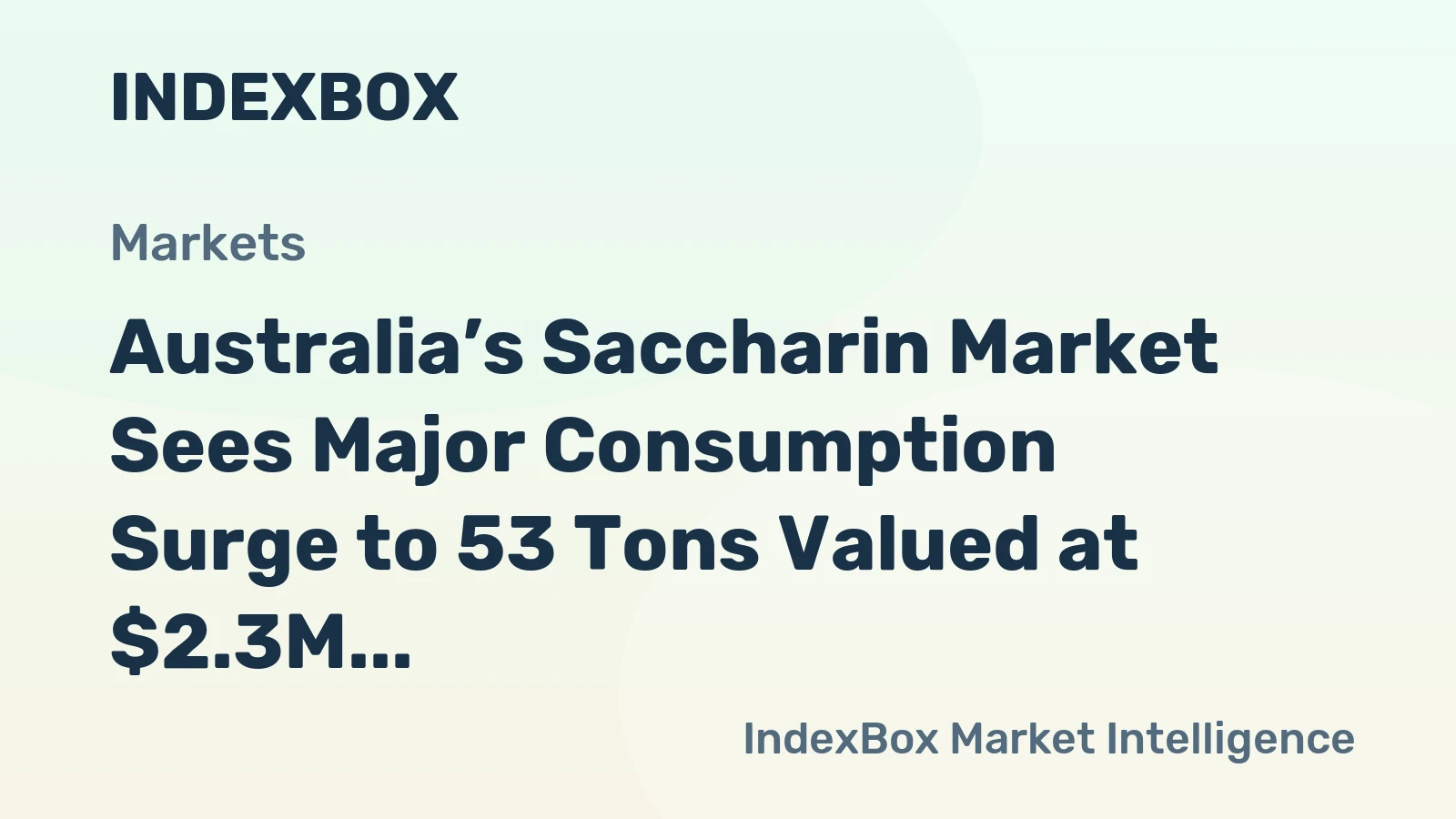 Australia’s Saccharin Market Sees Major Consumption Surge to 53 Tons Valued at $2.3M