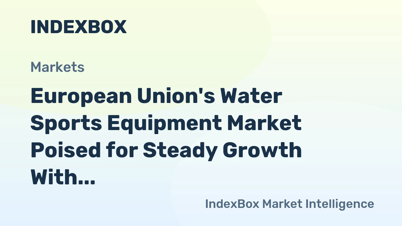 European Union's Water Sports Equipment Market Poised for Steady Growth With 2.1% CAGR Through 2035