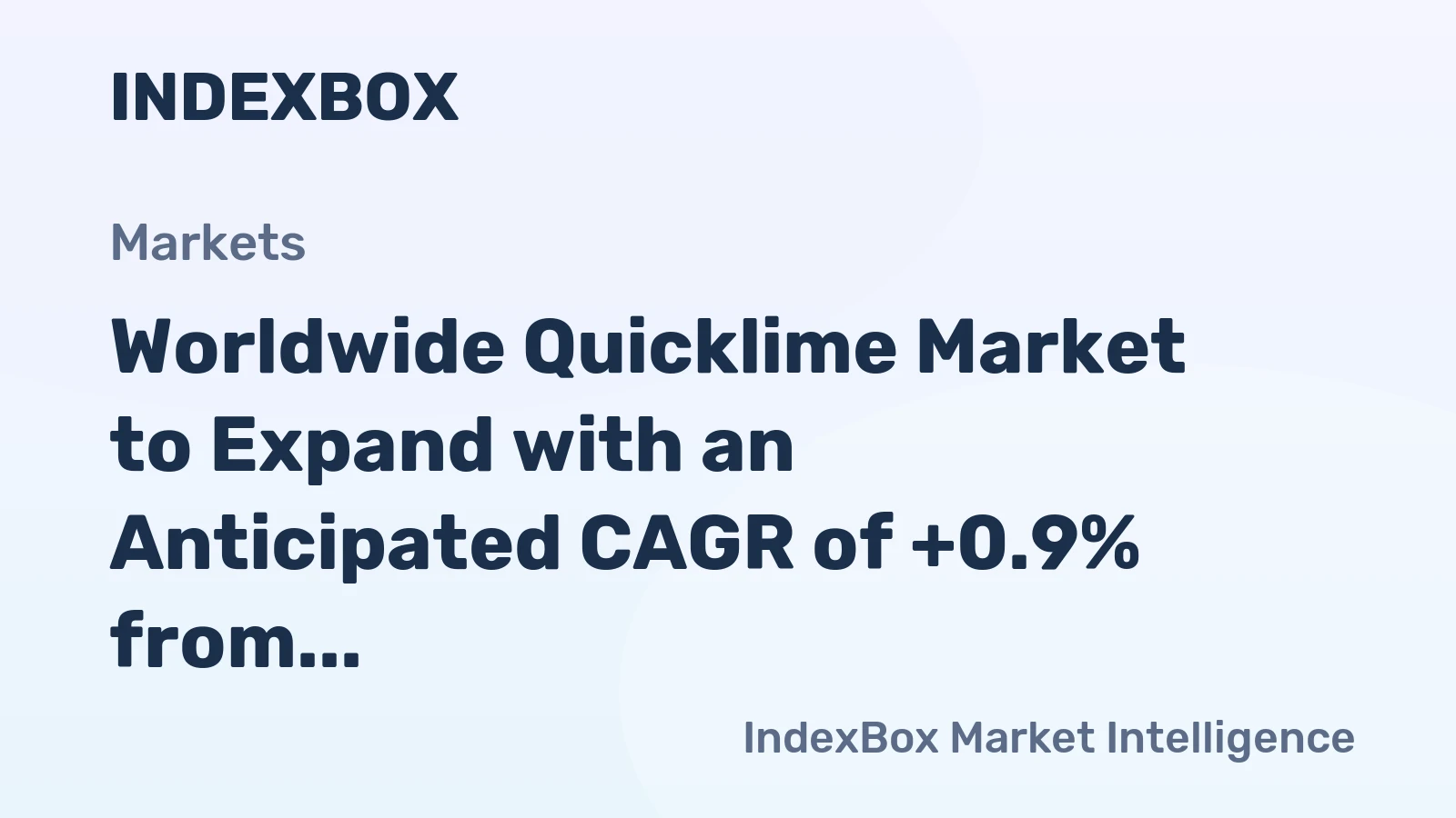 Worldwide Quicklime Market to Expand with an Anticipated CAGR of +0.9% from 2024 to 2035, Reaching $29.4B by 2035