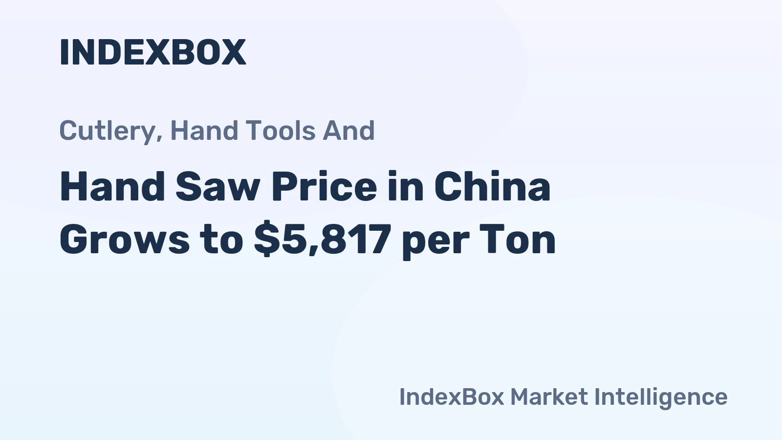 Hand Saw Price in China Grows to $5,817 per Ton