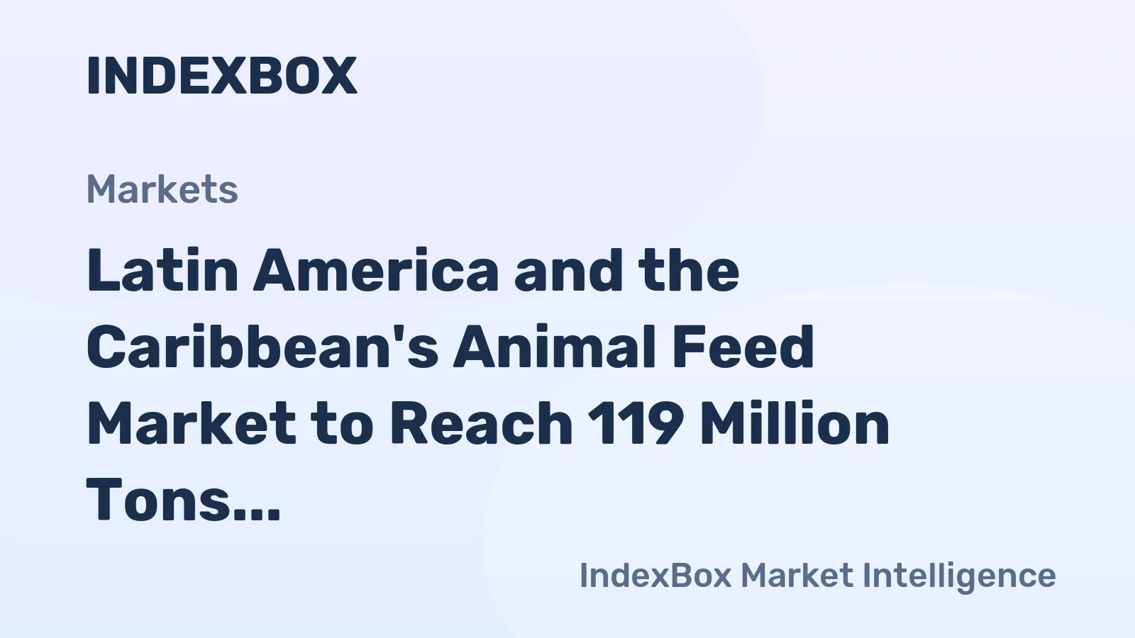 Latin America and the Caribbean's Animal Feed Market to Reach 119 Million Tons and $176.8 Billion by 2035