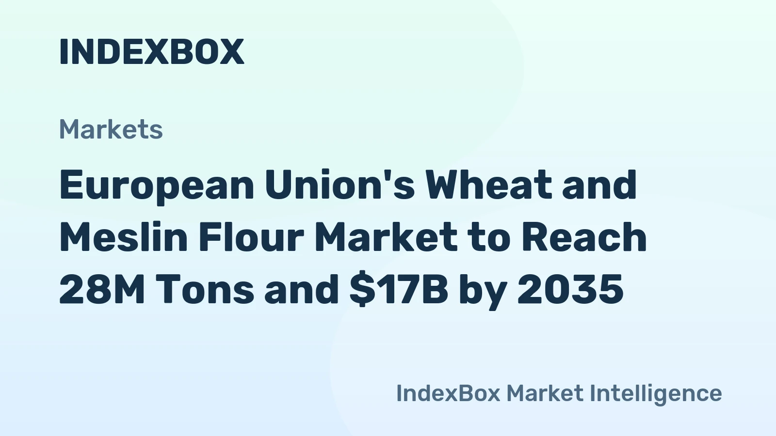European Union's Wheat and Meslin Flour Market to Reach 28M Tons and $17B by 2035