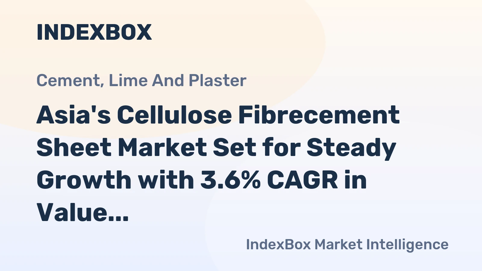 Asia's Cellulose Fibrecement Sheet Market Set for Steady Growth with 3.6% CAGR in Value