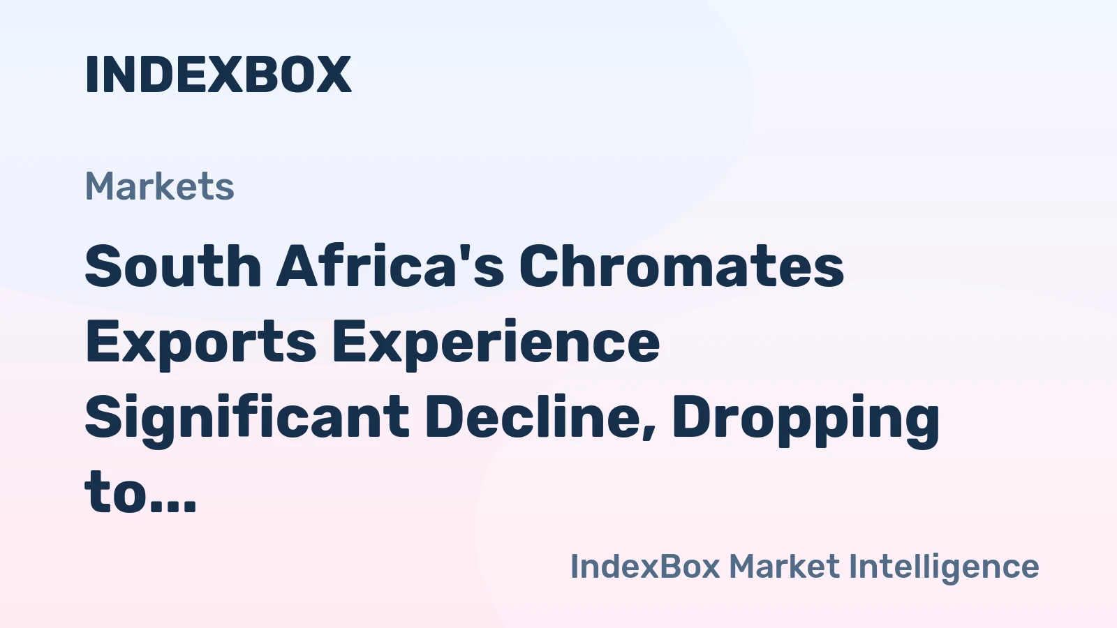 South Africa's Chromates Exports Experience Significant Decline, Dropping to $64 Million in 2024