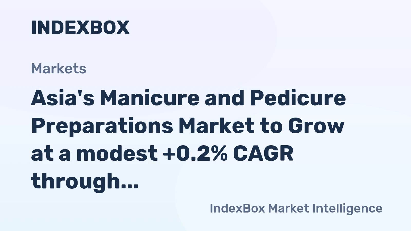 Asia's Manicure and Pedicure Preparations Market to Grow at a modest +0.2% CAGR through 2035