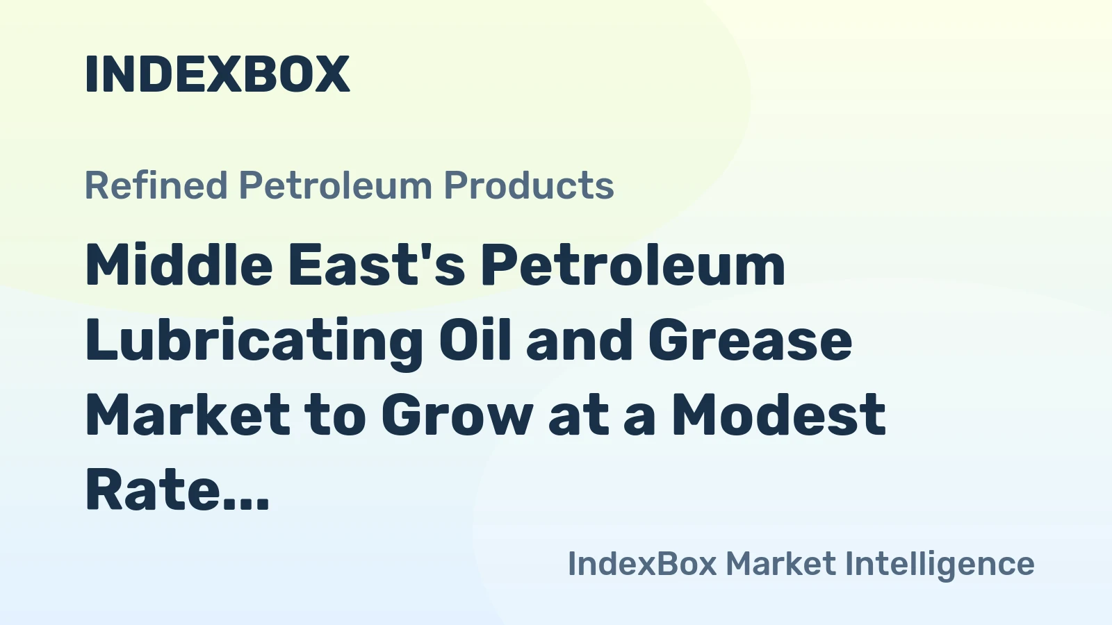 Middle East's Petroleum Lubricating Oil and Grease Market to Grow at a Modest Rate of 0.3% CAGR