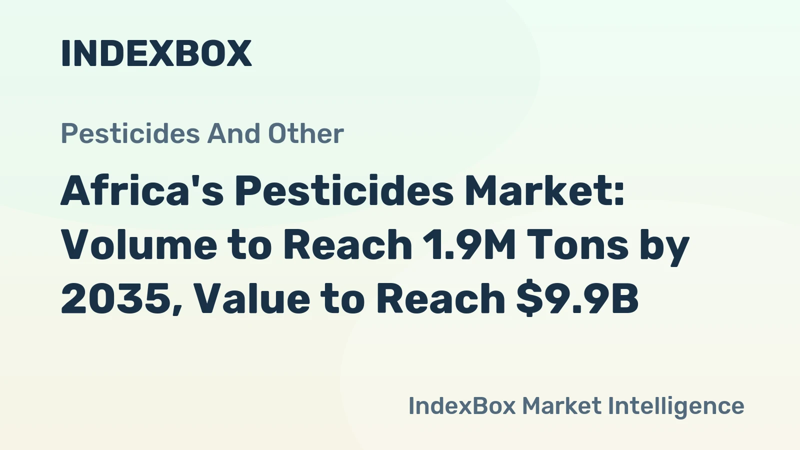Africa's Pesticides Market: Volume to Reach 1.9M Tons by 2035, Value to Reach $9.9B