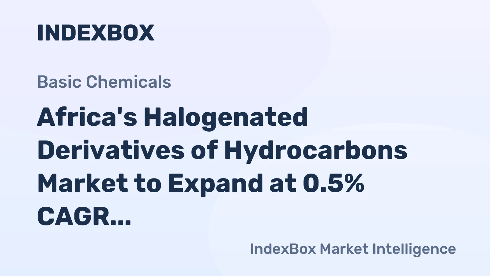 Africa's Halogenated Derivatives of Hydrocarbons Market to Expand at 0.5% CAGR Over Next Decade