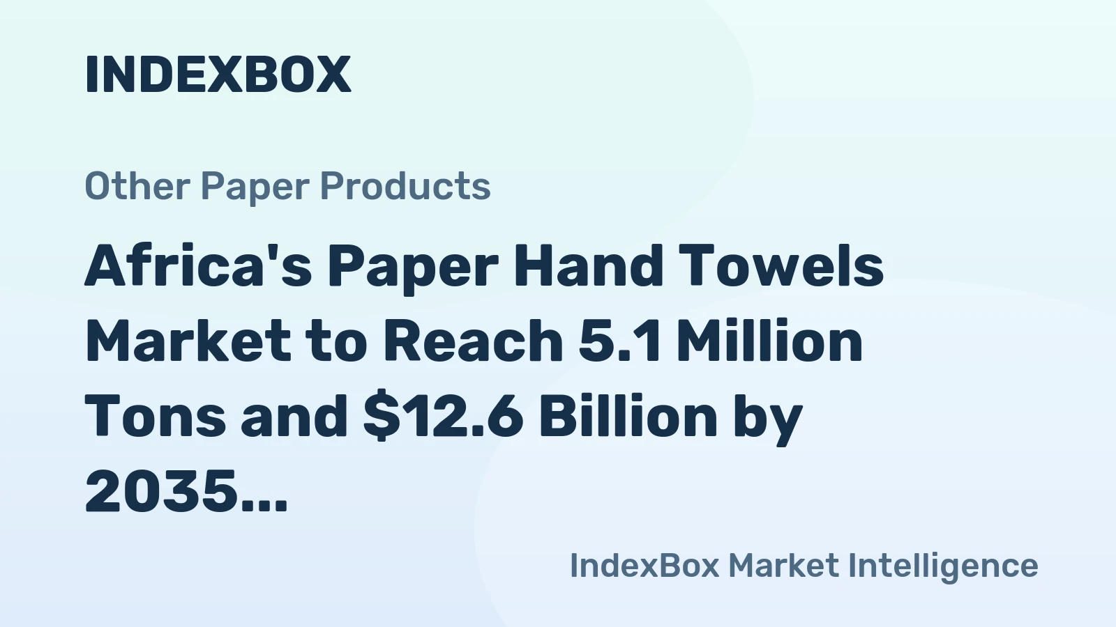 Africa's Paper Hand Towels Market to Reach 5.1 Million Tons and $12.6 Billion by 2035