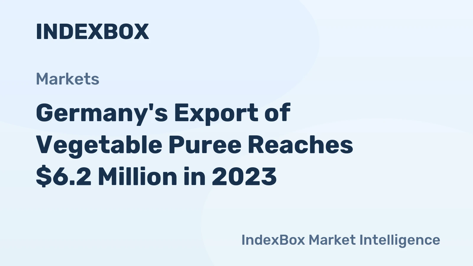 Germany's Export of Vegetable Puree Reaches $6.2 Million in 2023