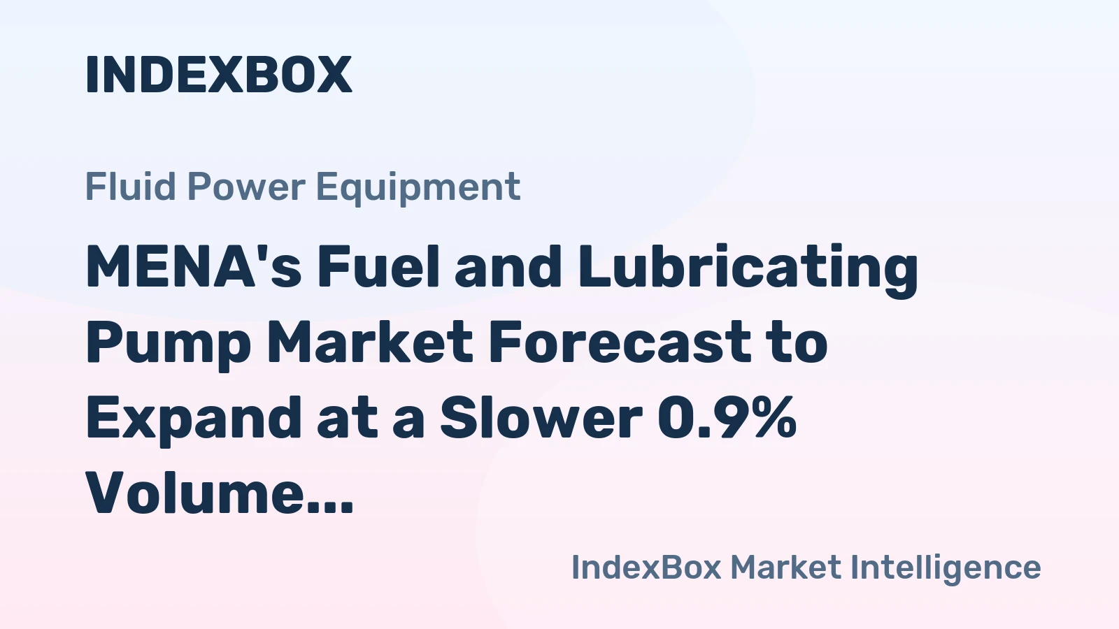 MENA's Fuel and Lubricating Pump Market Forecast to Expand at a Slower 0.9% Volume CAGR Through 2035
