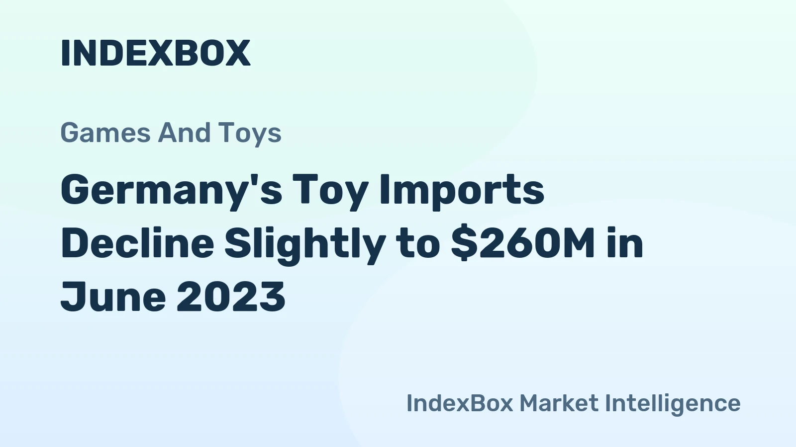 Germany's Toy Imports Decline Slightly to $260M in June 2023