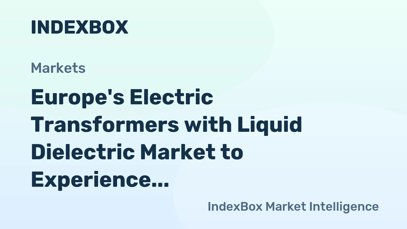 Europe's Electric Transformers with Liquid Dielectric Market to Experience Slight Growth with CAGR of +0.5% from 2024 to 2035