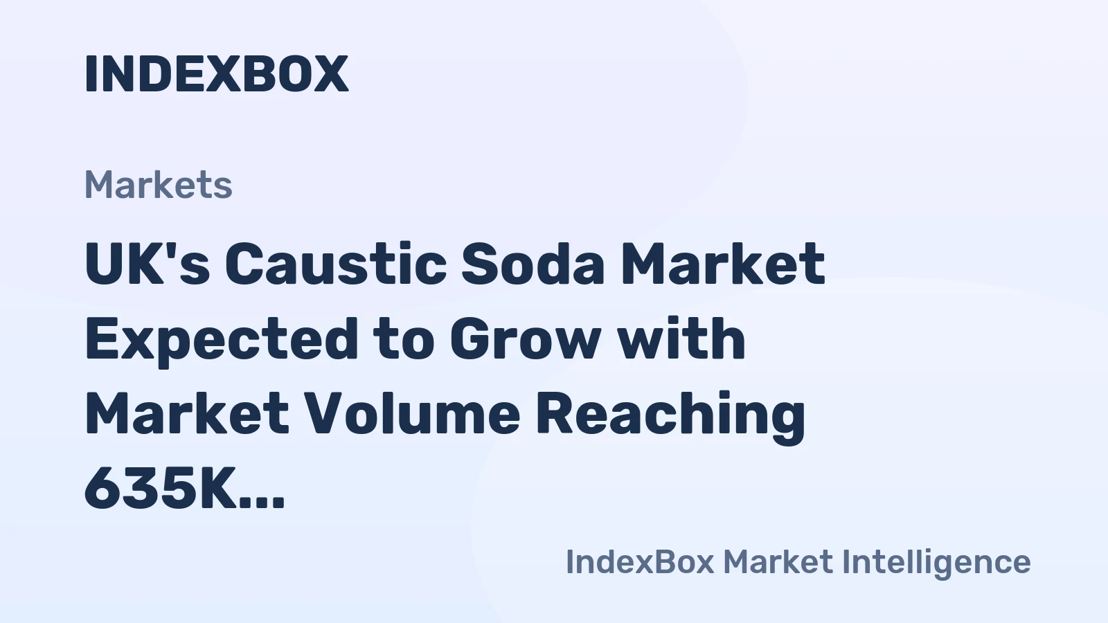 UK's Caustic Soda Market Expected to Grow with Market Volume Reaching 635K Tons and Market Value Reaching $221M by 2035