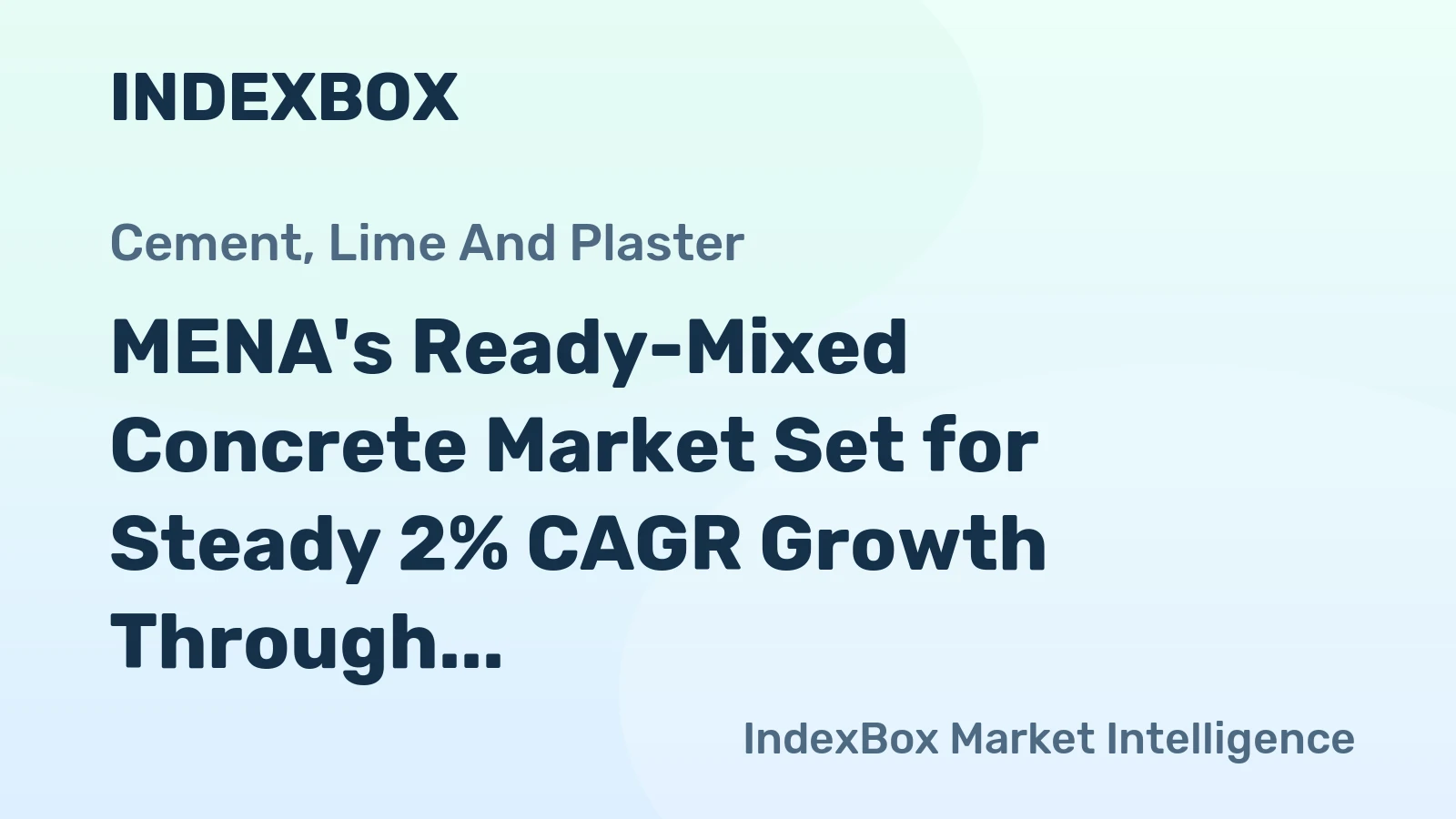 MENA's Ready-Mixed Concrete Market Set for Steady 2% CAGR Growth Through 2035