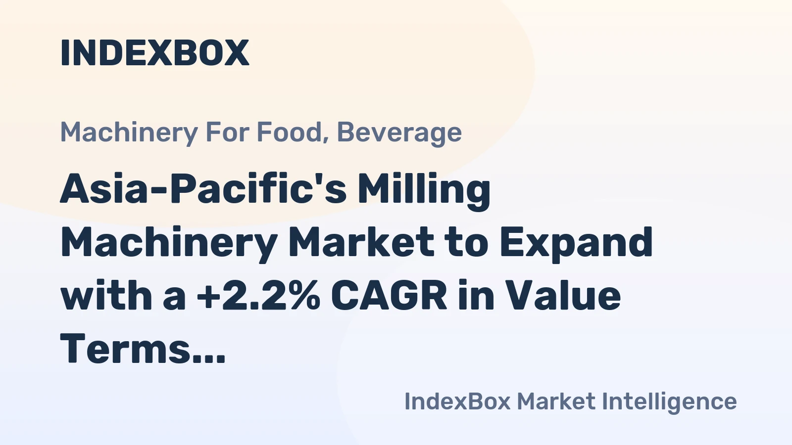 Asia-Pacific's Milling Machinery Market to Expand with a +2.2% CAGR in Value Terms