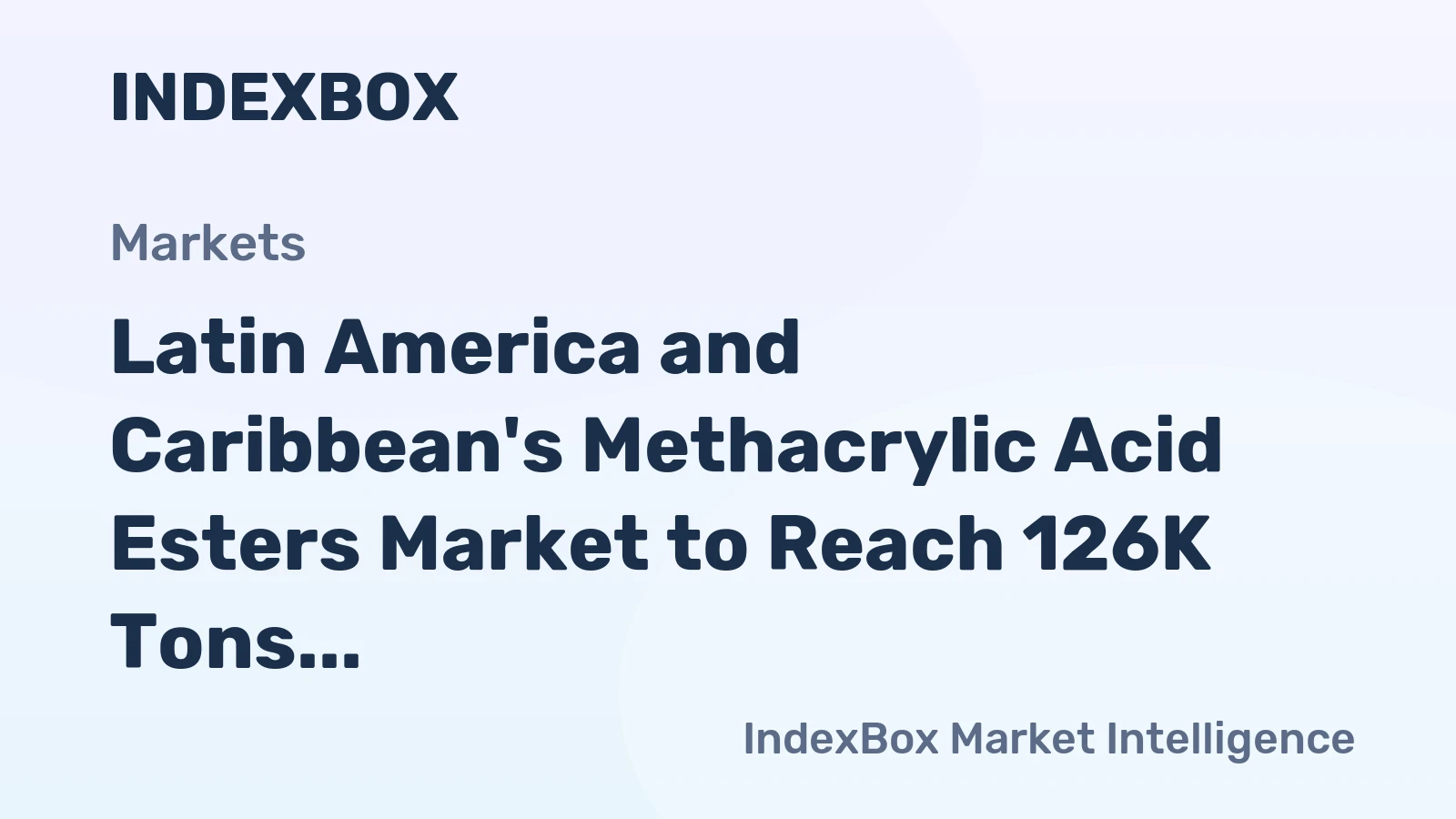 Latin America and Caribbean's Methacrylic Acid Esters Market to Reach 126K Tons by 2035, Valued at $454M