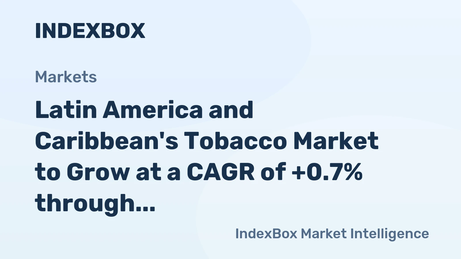 Latin America and Caribbean's Tobacco Market to Grow at a CAGR of +0.7% through 2035