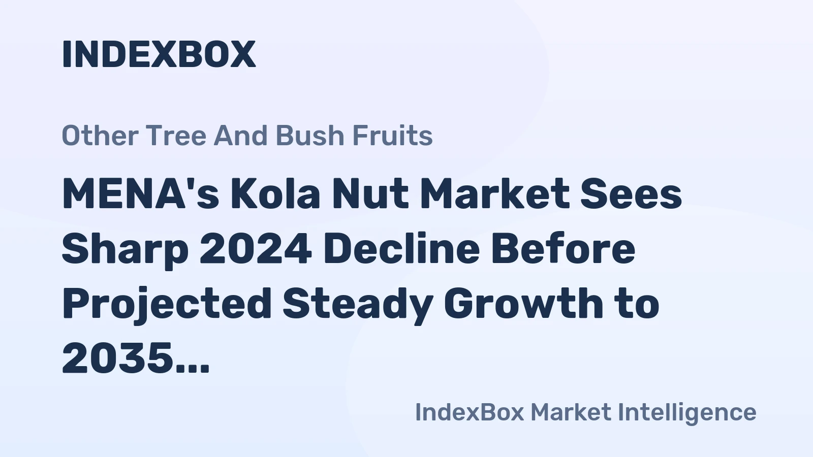 MENA's Kola Nut Market Sees Sharp 2024 Decline Before Projected Steady Growth to 2035