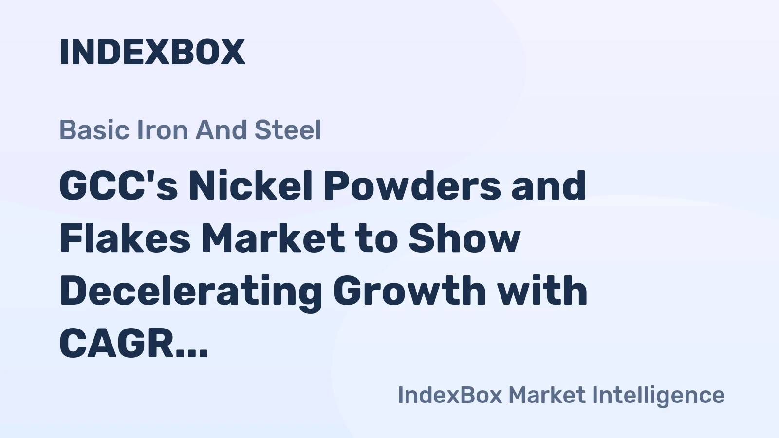 GCC's Nickel Powders and Flakes Market to Show Decelerating Growth with CAGR of +0.9% in Volume and +1.1% in Value until 2035