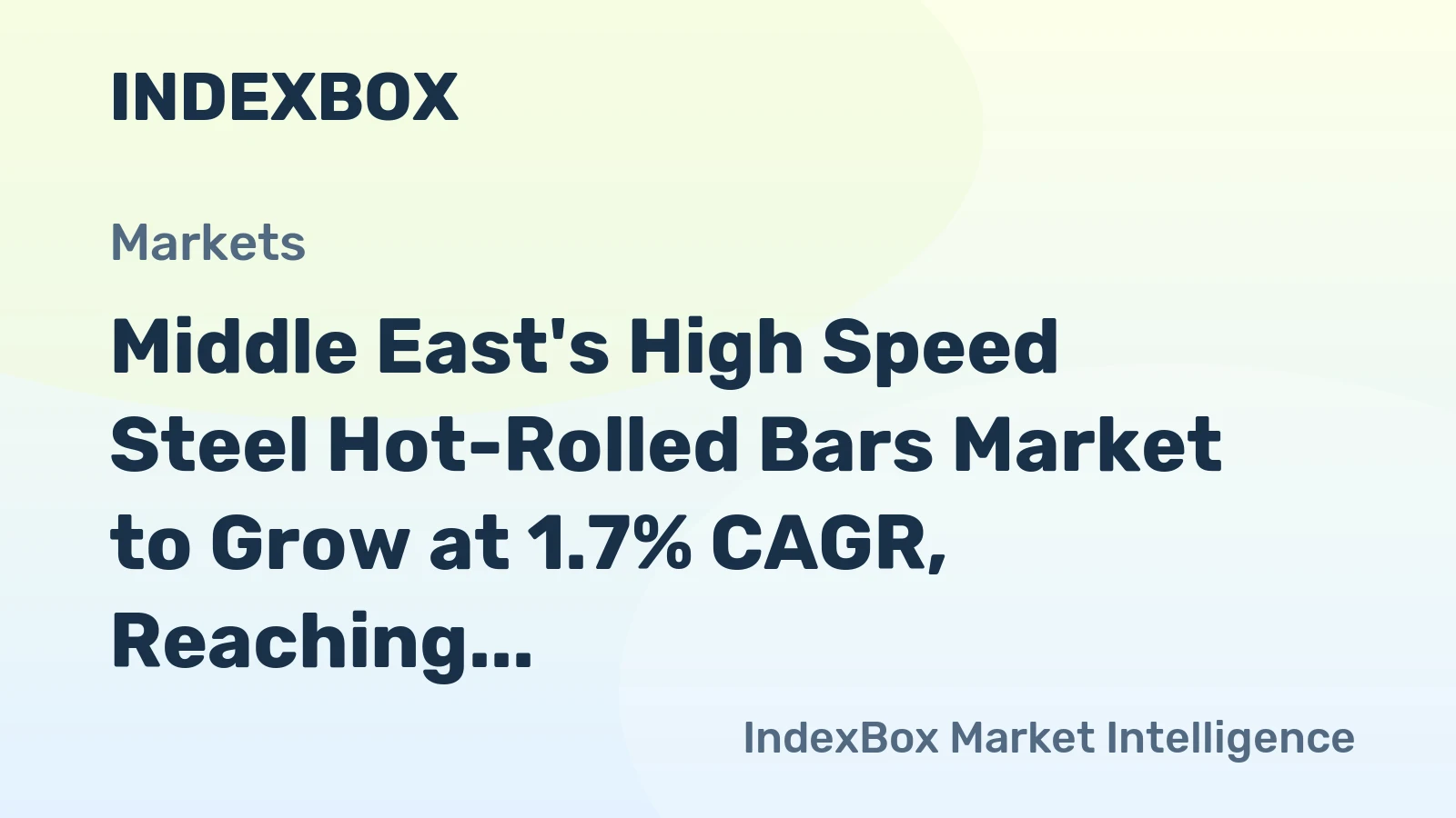 Middle East's High Speed Steel Hot-Rolled Bars Market to Grow at 1.7% CAGR, Reaching $20.9B by 2035