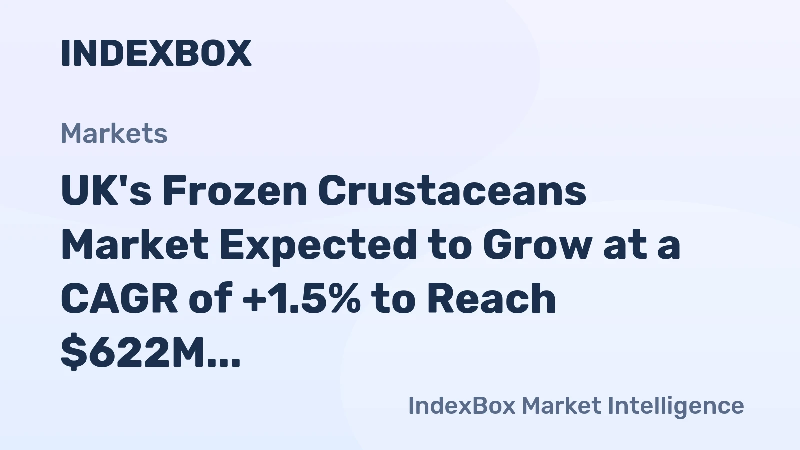 UK's Frozen Crustaceans Market Expected to Grow at a CAGR of +1.5% to Reach $622M by 2035