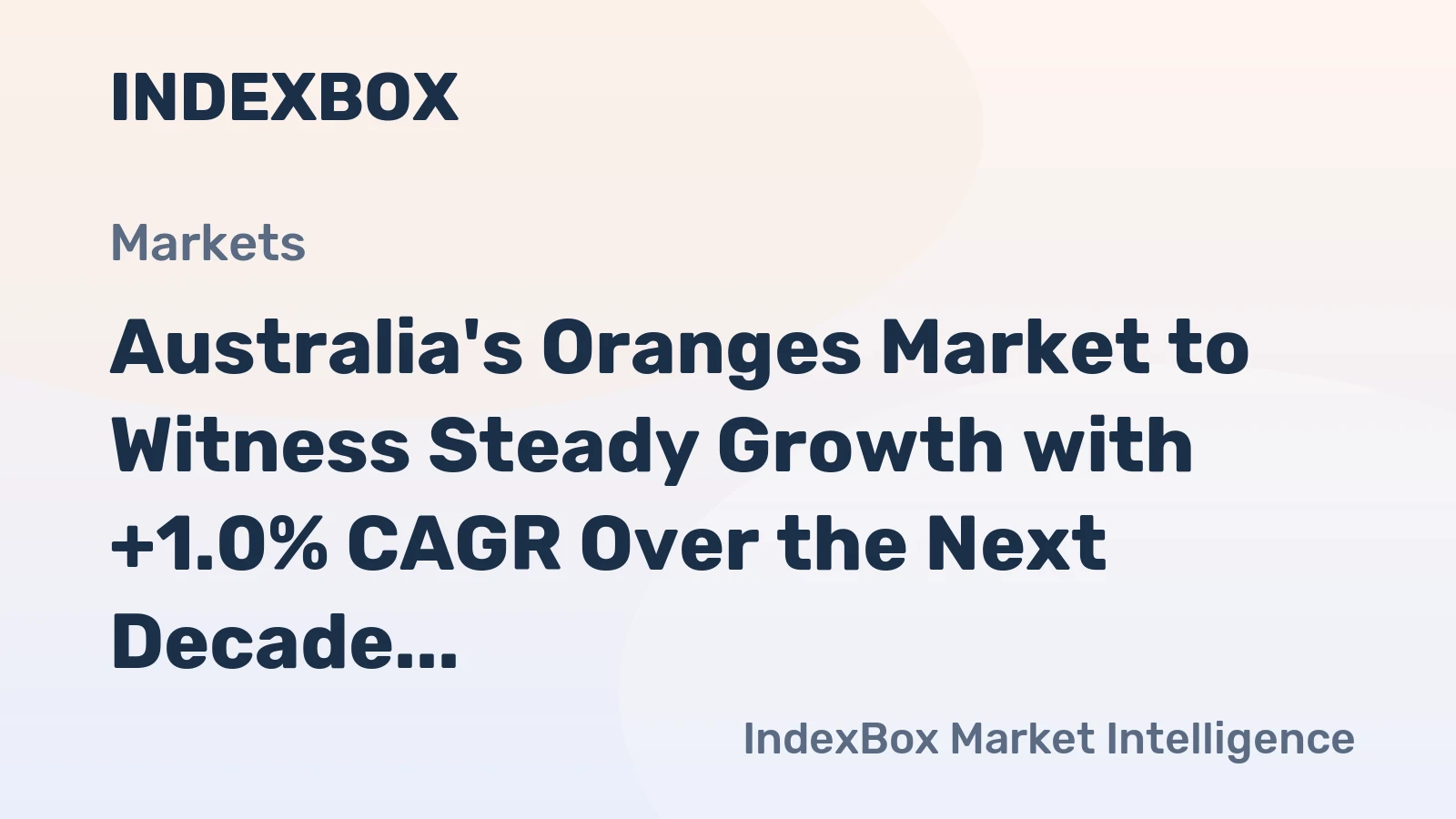 Australia's Oranges Market to Witness Steady Growth with +1.0% CAGR Over the Next Decade, Reaching $397M by 2035