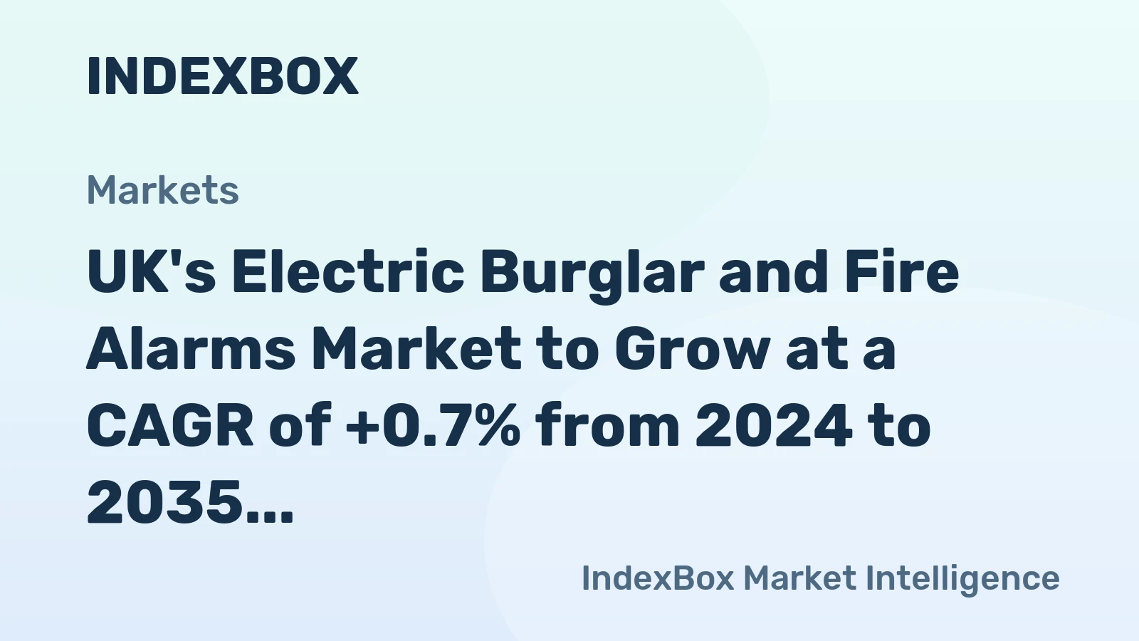 UK's Electric Burglar and Fire Alarms Market to Grow at a CAGR of +0.7% from 2024 to 2035, Reaching 113M Units by 2035