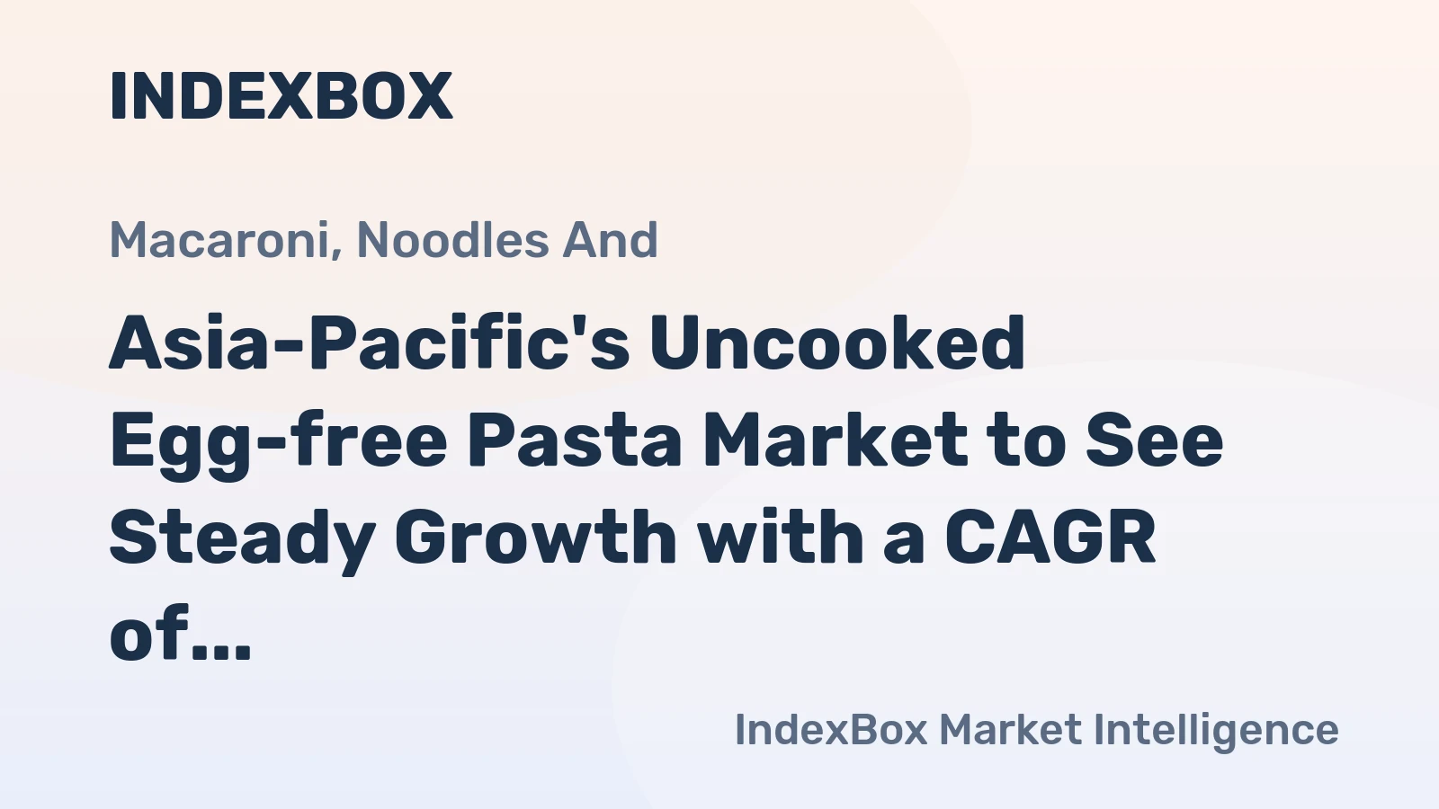 Asia-Pacific's Uncooked Egg-free Pasta Market to See Steady Growth with a CAGR of +2.3% from 2024 to 2035