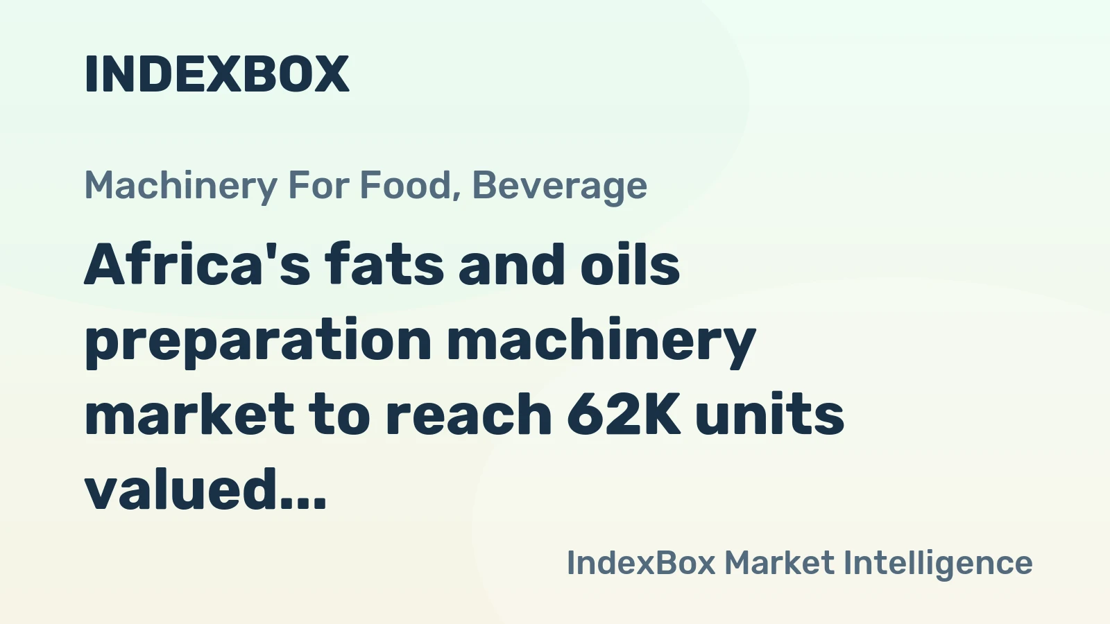 Africa's fats and oils preparation machinery market to reach 62K units valued at $584M by 2035, driven by rising demand.