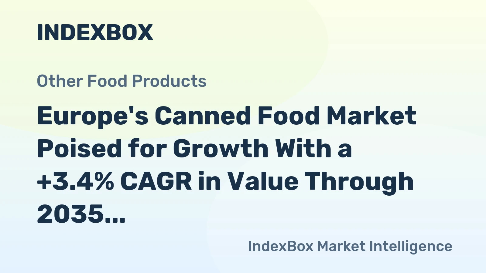 Europe's Canned Food Market Poised for Growth With a +3.4% CAGR in Value Through 2035