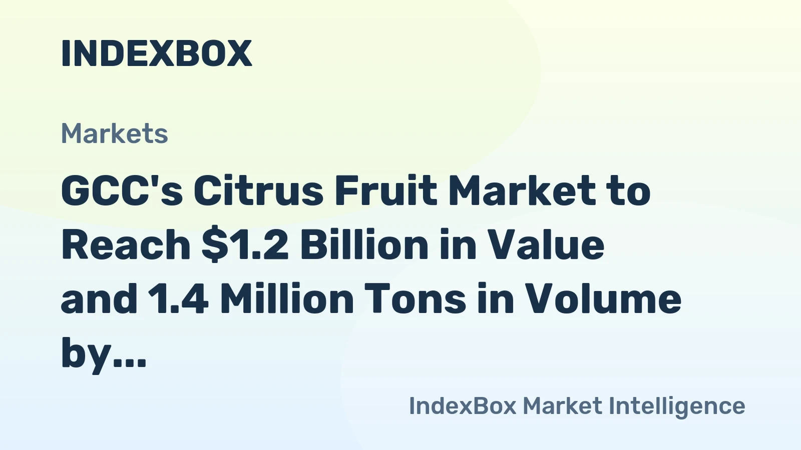 GCC's Citrus Fruit Market to Reach $1.2 Billion in Value and 1.4 Million Tons in Volume by 2035