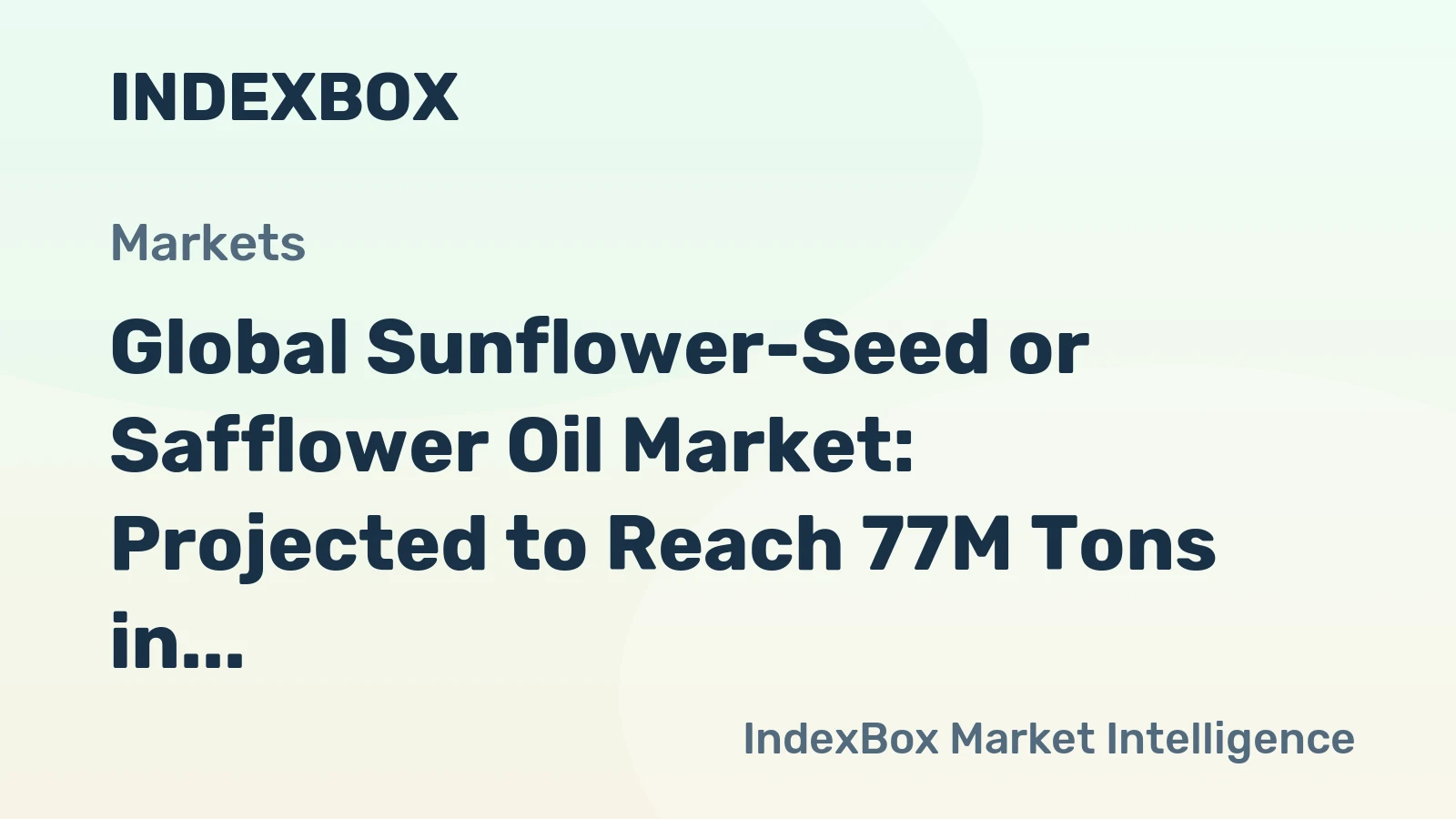 Global Sunflower-Seed or Safflower Oil Market: Projected to Reach 77M Tons in Volume and $144.3B in Value by 2035
