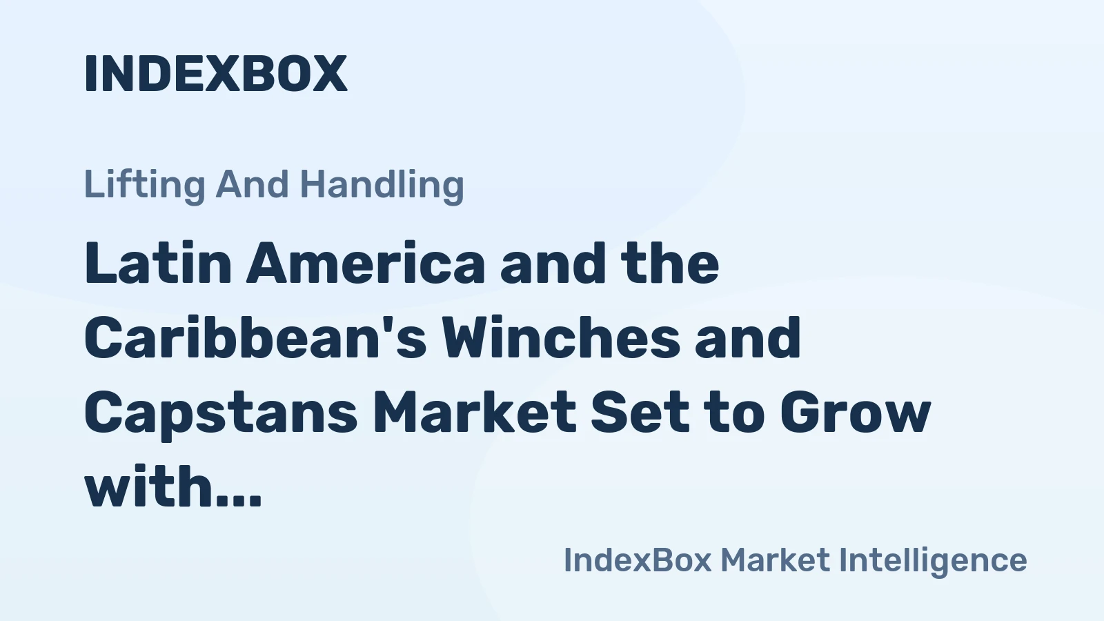 Latin America and the Caribbean's Winches and Capstans Market Set to Grow with 1.2M Units and $231M Value by 2035