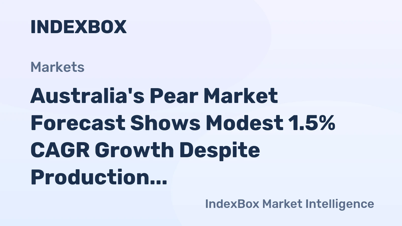 Australia's Pear Market Forecast Shows Modest 1.5% CAGR Growth Despite Production Slump