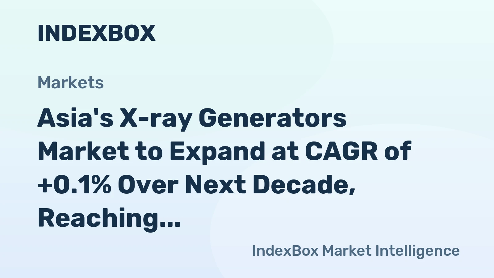 Asia's X-ray Generators Market to Expand at CAGR of +0.1% Over Next Decade, Reaching $12.4B by 2035