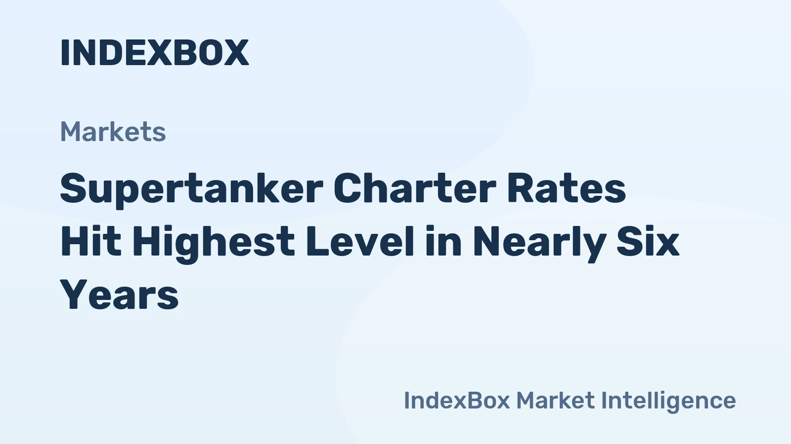 Supertanker Charter Rates Hit Highest Level in Nearly Six Years