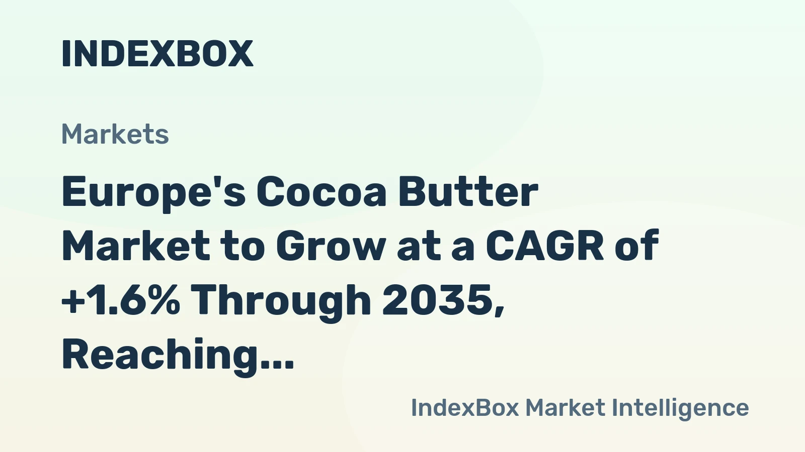Europe's Cocoa Butter Market to Grow at a CAGR of +1.6% Through 2035, Reaching 1.2M Tons
