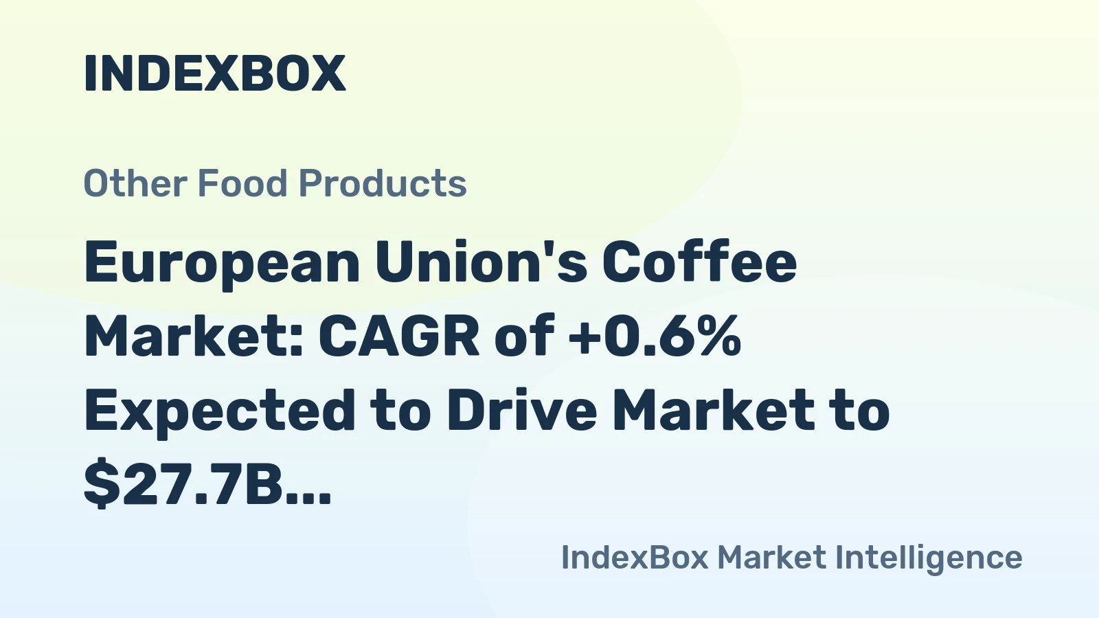 European Union's Coffee Market: CAGR of +0.6% Expected to Drive Market to $27.7B by 2035