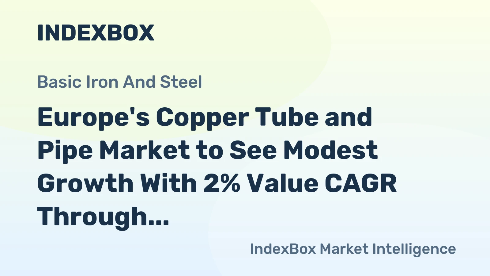 Europe's Copper Tube and Pipe Market to See Modest Growth With 2% Value CAGR Through 2035