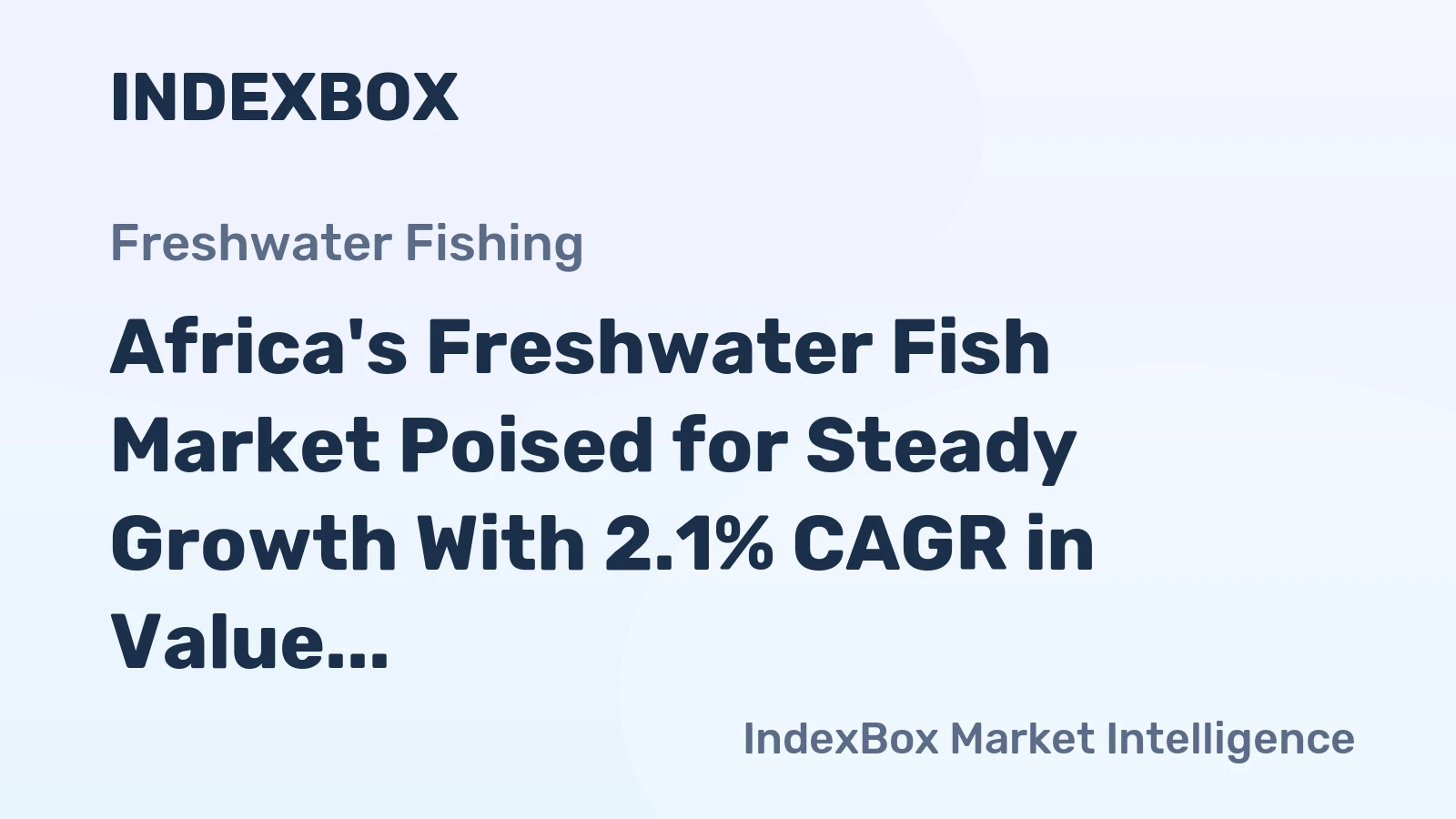 Africa's Freshwater Fish Market Poised for Steady Growth With 2.1% CAGR in Value Through 2035